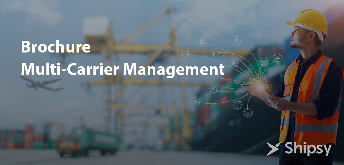 Brochure Multi-Carrier Management - Shipsy